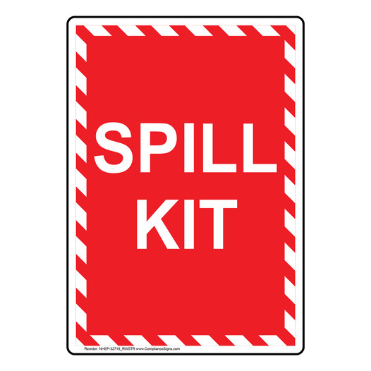 Spill Kit Sign or Label - Vertical - Red - Made in USA