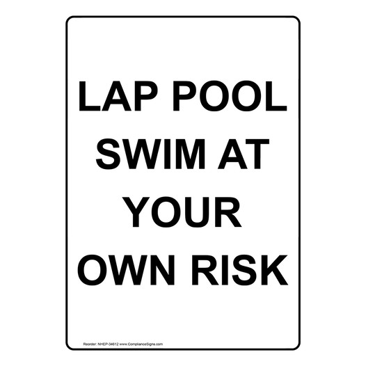 Vertical Sign - Policies / Regulations - Lap Pool Swim At Your Own Risk