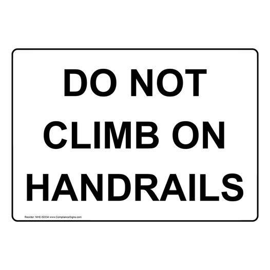 Do Not Climb On Handrails Sign NHE-50334