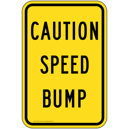 Vertical Sign - Traffic Control - Caution Speed Bump