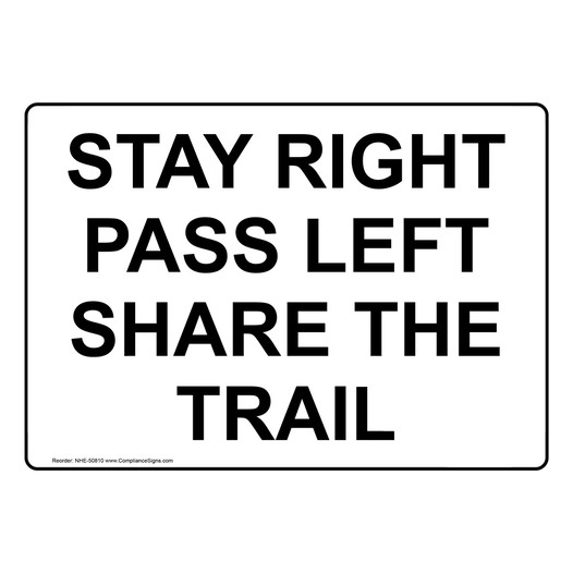 Stay Right Pass Left Share The Trail Sign NHE-50810