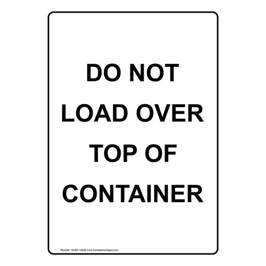 Vertical Sign - Dumpster - Do Not Load Over Top Of Container