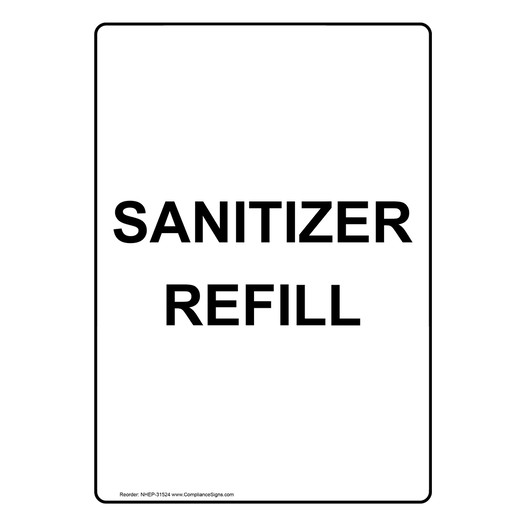 Vertical Sign - Workplace Safety - Sanitizer Refill