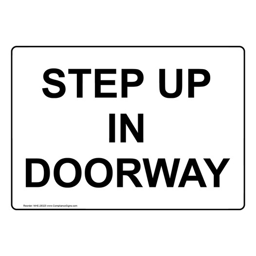 Industrial Notices Watch Your Step Sign - Step Up In Doorway