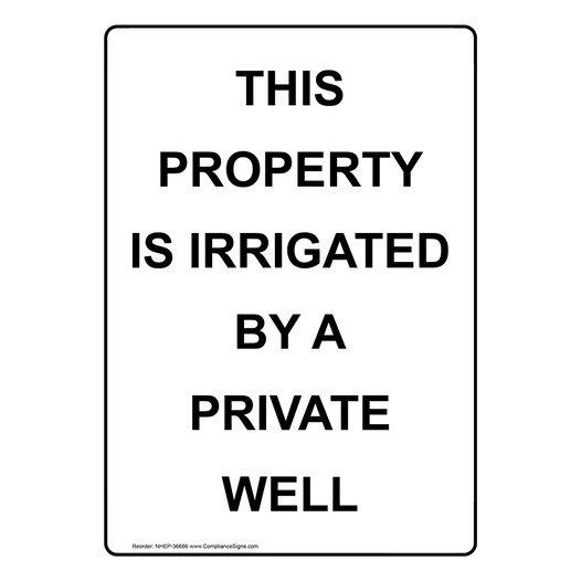 White Vertical Sign - This Property Is Irrigated By Private Well