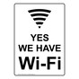 Vertical Sign - Retail - Yes We Have Wi-Fi