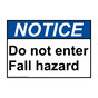 Notice Sign - Do Not Enter Fall Hazard - ANSI - Safety Awareness