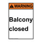 Vertical Balcony Closed Sign - ANSI Warning - Do Not Enter