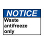 Notice Sign - Waste Antifreeze Only - ANSI