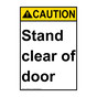Vertical Stand Clear Of Door Sign - ANSI Caution - Keep Clear
