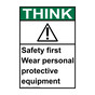 Vertical Safety First Wear Ppe Sign - ANSI Think - PPE - General