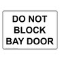 Industrial Notices Shipping / Receiving Sign - Do Not Block Bay Door
