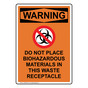 Vertical Do Not Place Biohazardous Sign - OSHA WARNING
