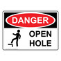 OSHA Sign - DANGER Open Hole Sign - Worksite