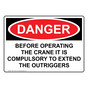 OSHA Sign - DANGER Extend Outriggers Sign - Worksite
