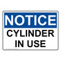 OSHA Sign - NOTICE Cylinder In Use - Gases