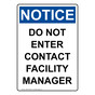 Vertical Do Not Enter Contact Facility Manager Sign - OSHA NOTICE