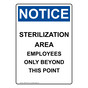 Vertical Sterilization Area Employees Only Sign - OSHA NOTICE
