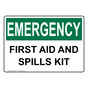 OSHA Sign - EMERGENCY First Aid And Spills Kit - Industrial Notices
