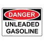 OSHA Sign - DANGER Unleaded Gasoline Sign - Fuel