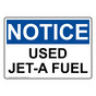 OSHA Sign - NOTICE Used Jet-A Fuel - Hazmat