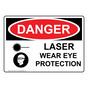 OSHA Sign - DANGER Laser Wear Eye Protection Sign - Process Hazards