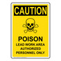 Vertical Poison Lead Work Area Sign - OSHA CAUTION