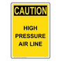 Vertical High Pressure Air Line Sign - OSHA CAUTION