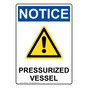 Vertical Pressurized Vessel Sign - OSHA NOTICE