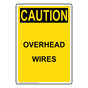 Vertical Overhead Wires Sign - OSHA CAUTION