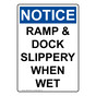 Vertical Ramp & Dock Slippery When Wet Sign - OSHA NOTICE