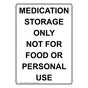 White Vertical Sign - Medication Storage Only Not For Food