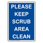 Vertical Sign - Policies / Regulations - Please Keep Scrub Area Clean