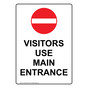 Vertical Sign - Visitors - Visitors Use Main Entrance