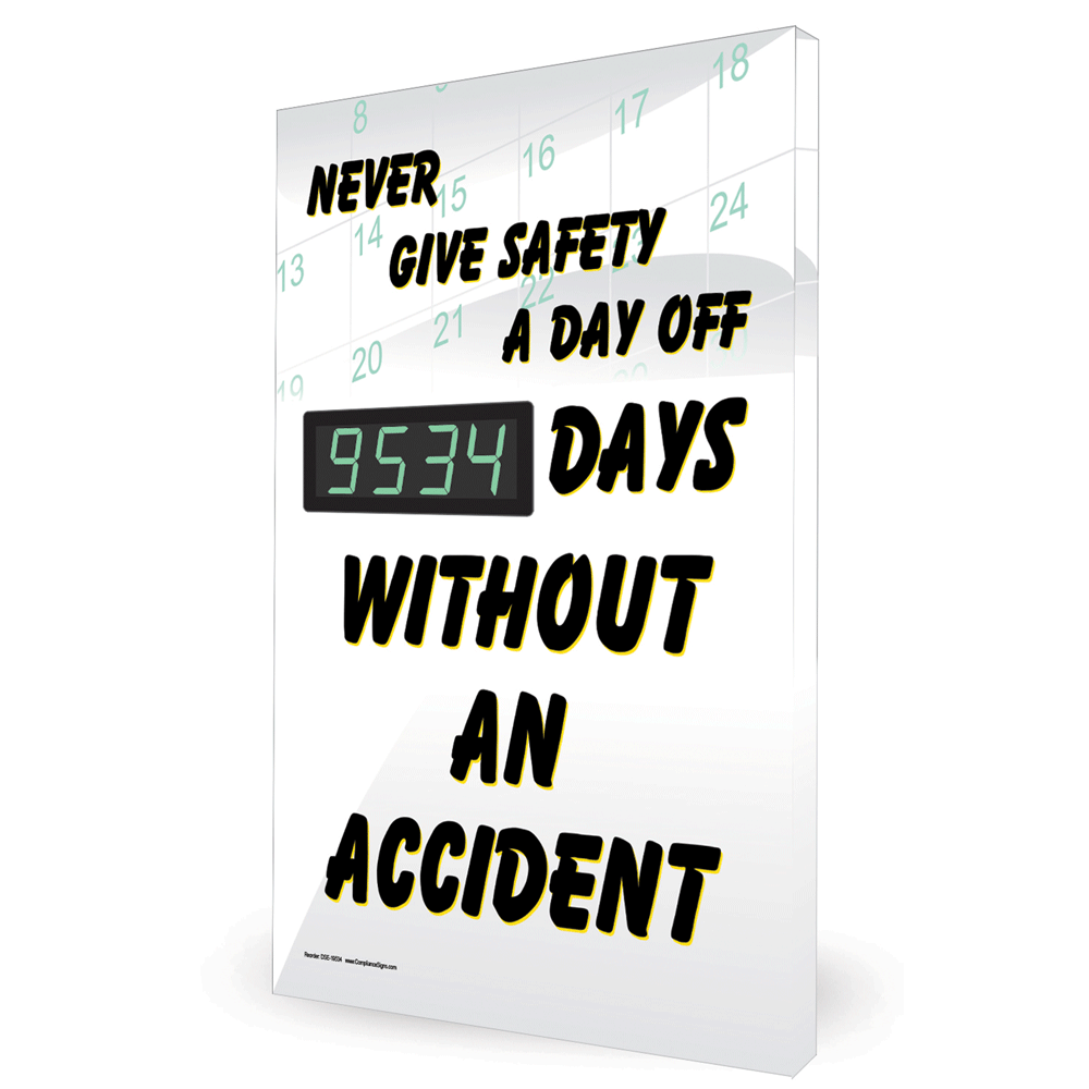 Never Give Safety A Day Off Sign - Digital Safety Scoreboard