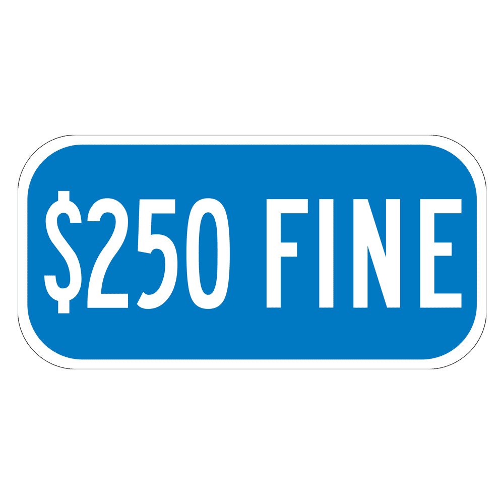$250 Fine Parking Sign Blue 12x6 | Reflective Street Signs