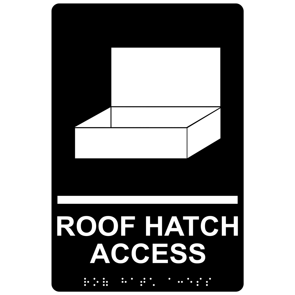 ADA Roof Hatch Access With Symbol Braille Sign RRE-14826_WHTonBLK