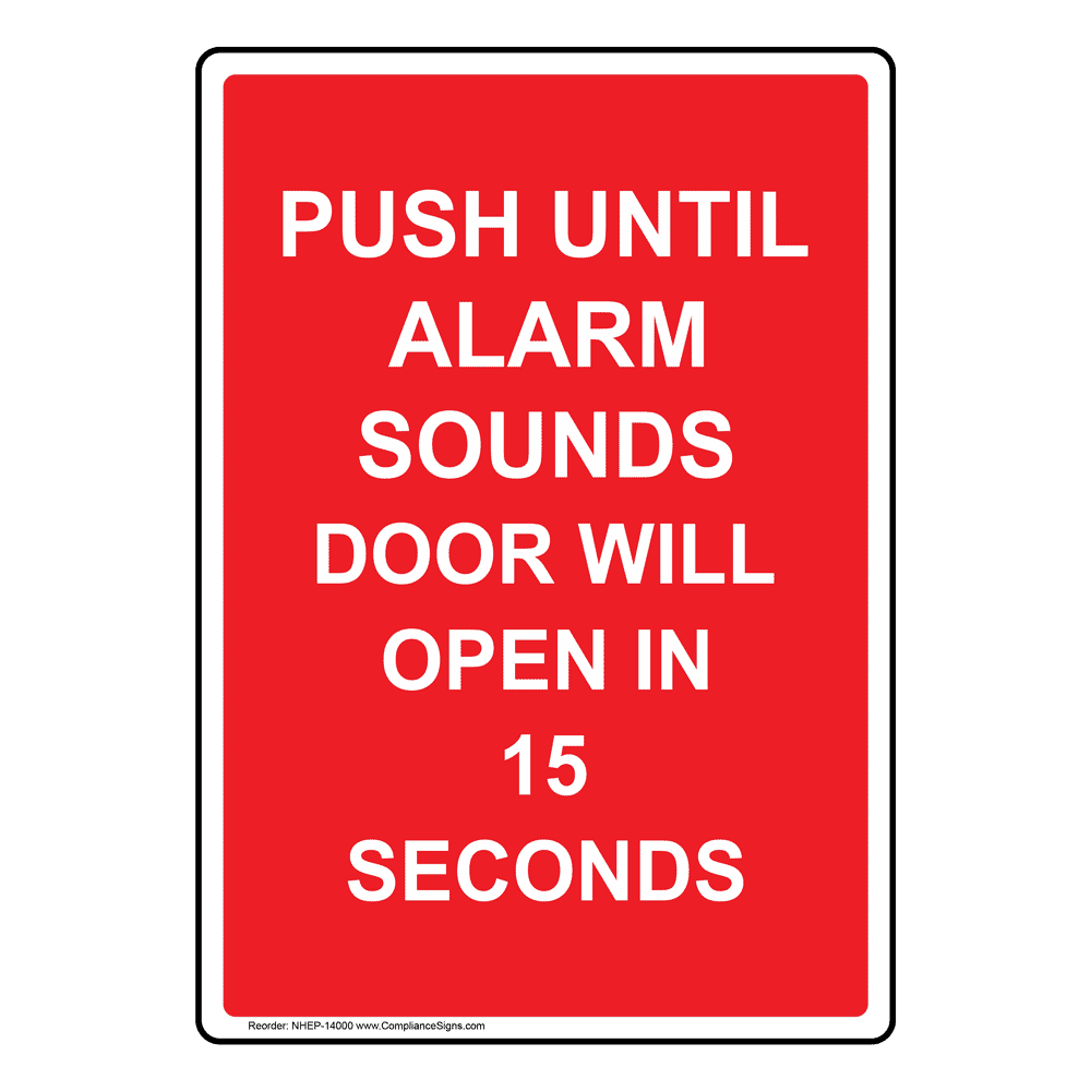 Red Vertical Sign - Push Until Alarm Sounds Door Will Open