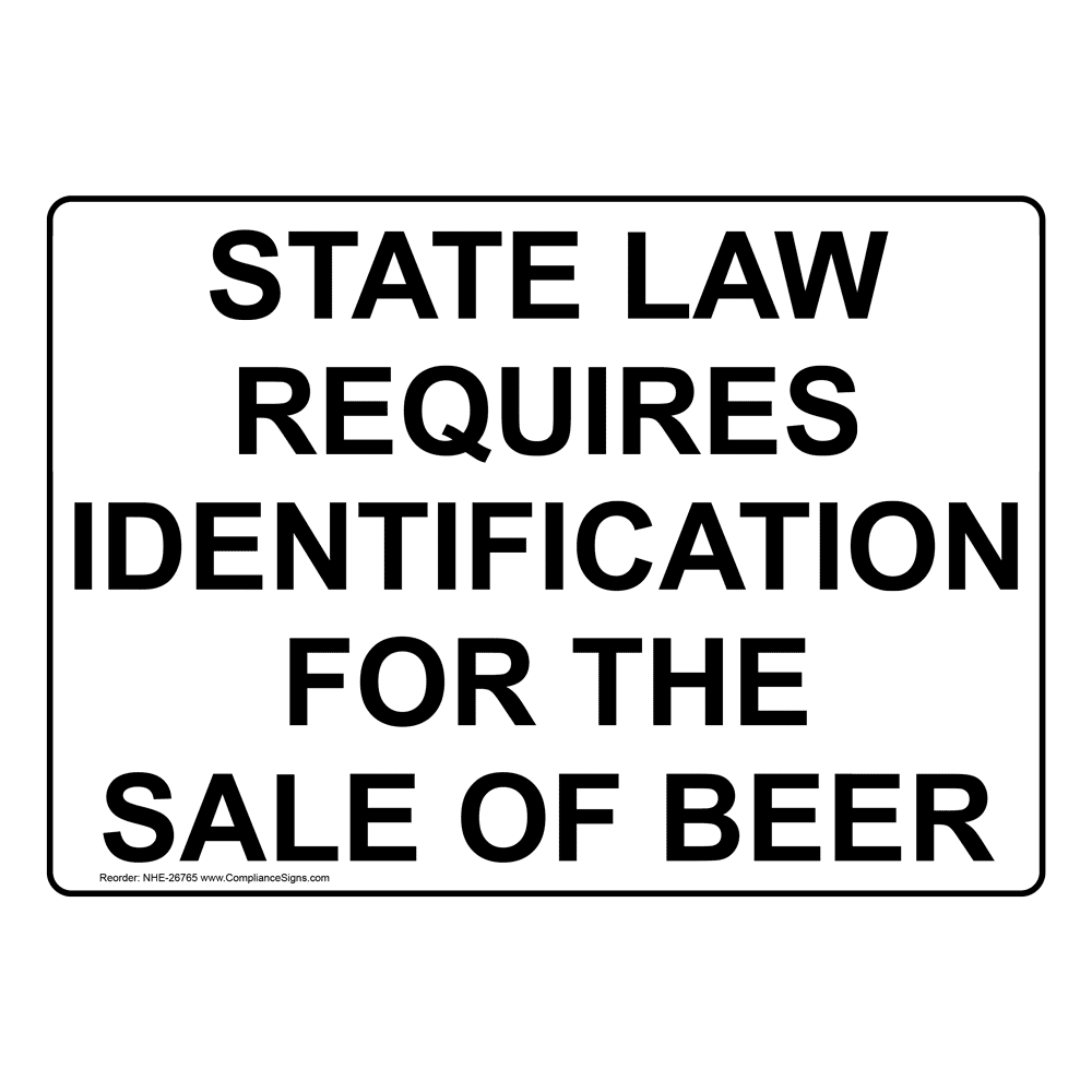 Retail Sign - State Law Requires Identification For The Sale Of Beer