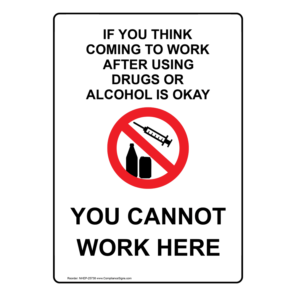 Vertical Sign - Alcohol / Drugs - If You Think Coming To