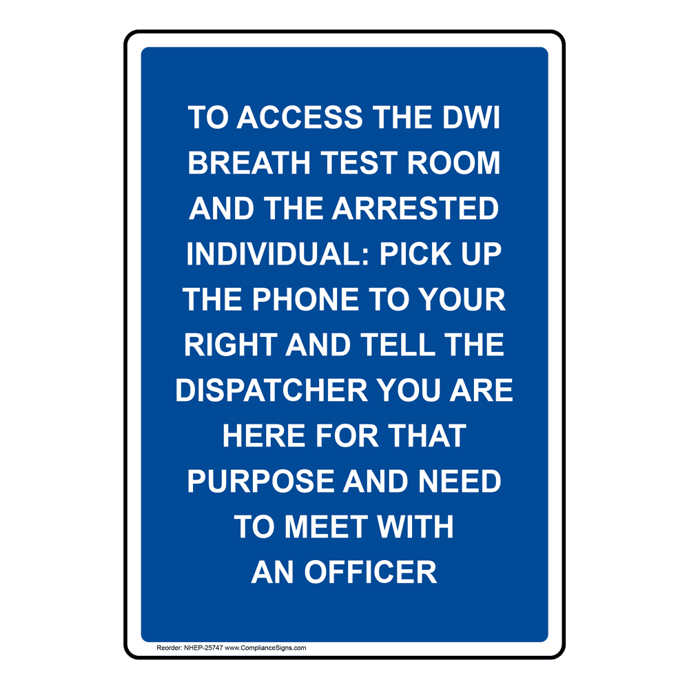 Blue Vertical Sign - To Access The Dwi Breath Test Room