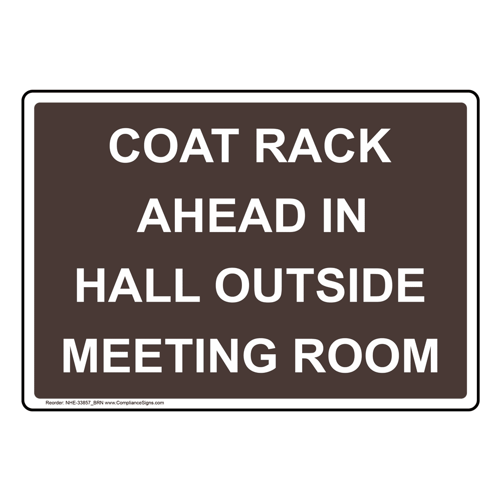 Safety Sign - Coat Rack Ahead In Hall Outside Meeting Room