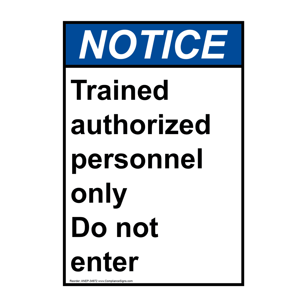 Vertical Trained Authorized Personnel Only Sign - ANSI Notice