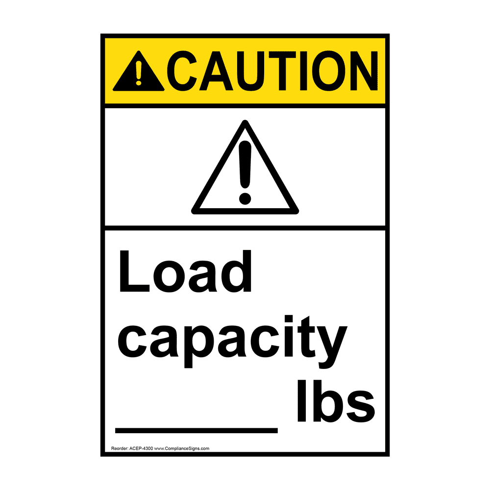 Vertical Load Capacity ____ Lbs Sign - ANSI Caution - Custom
