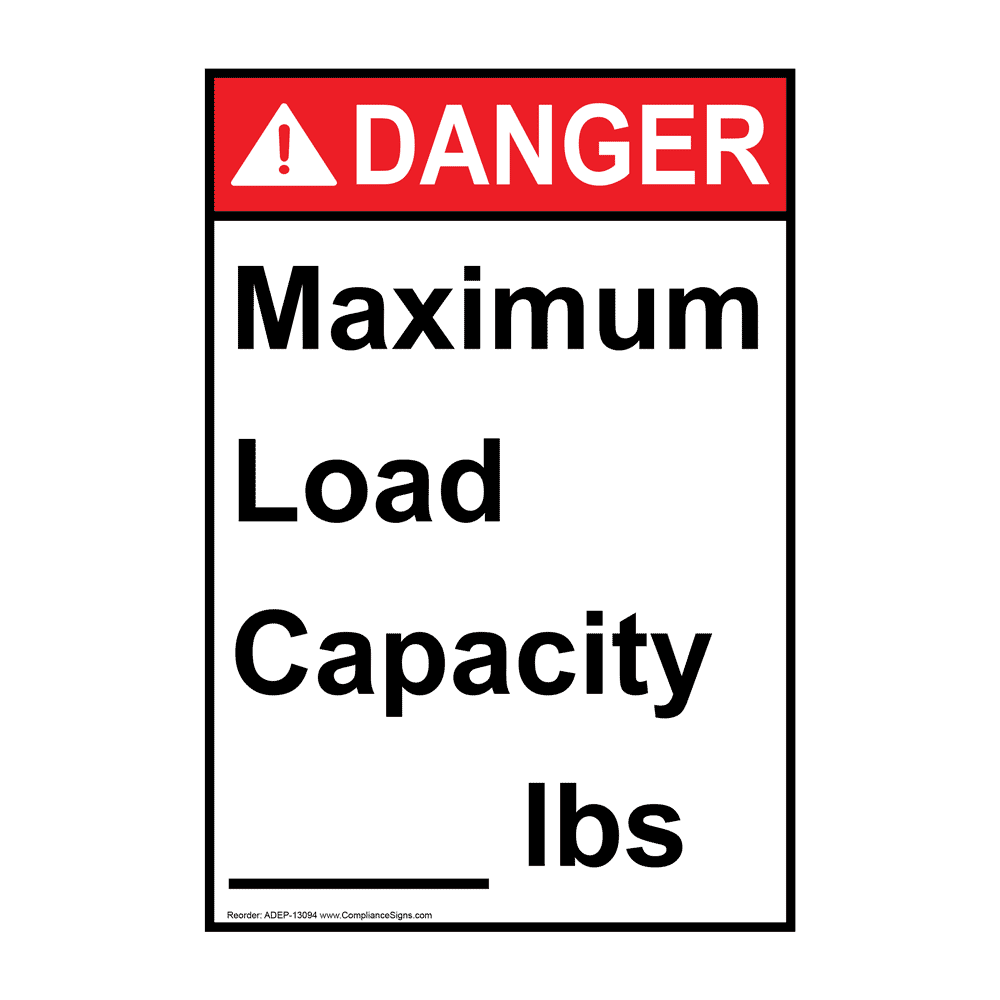 Vertical Maximum Load Capacity____ Lbs Sign - ANSI Danger - Custom