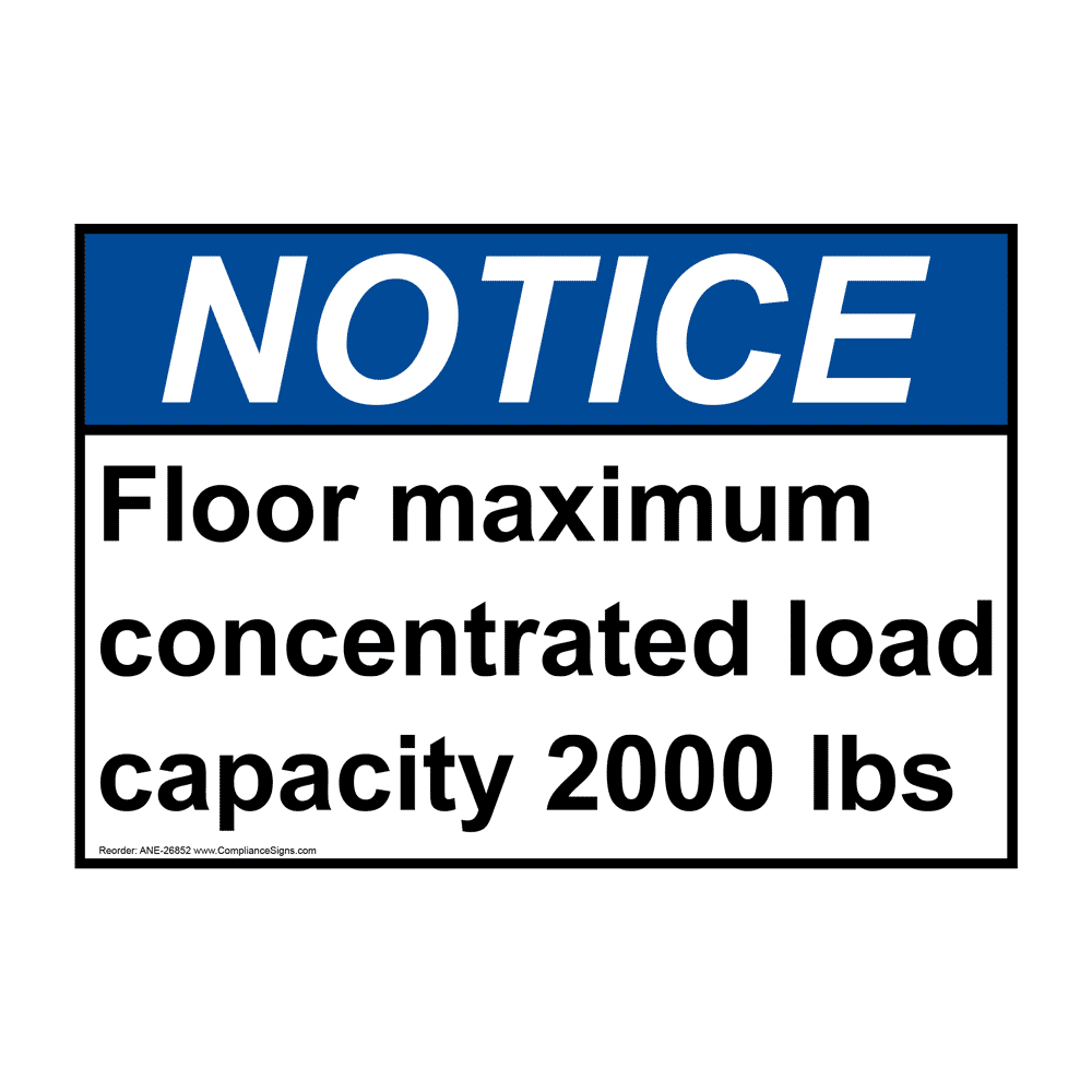 Notice Sign - Floor Maximum Concentrated Load Capacity - ANSI