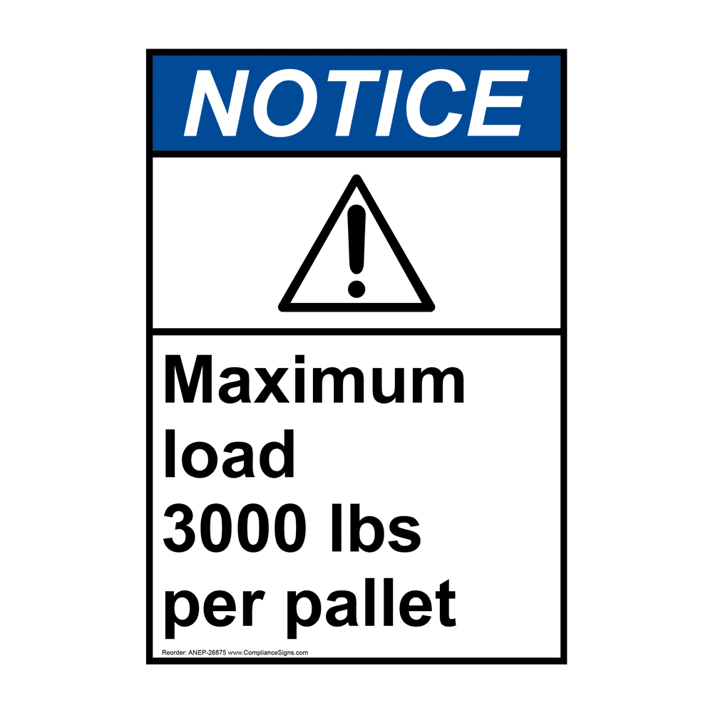 Vertical Maximum Load Sign - ANSI Notice - Maximum Load Capacity