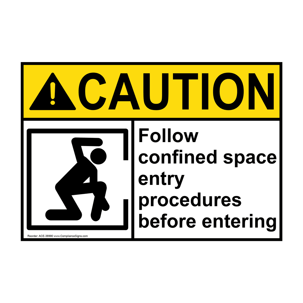 Caution Sign - Follow Confined Space Entry - ANSI