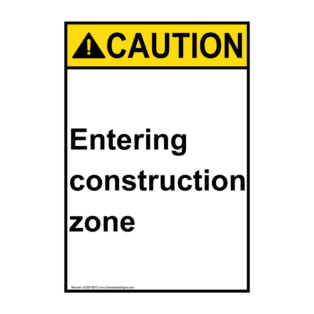 Vertical Entering Construction Zone Sign - ANSI Caution - Construction