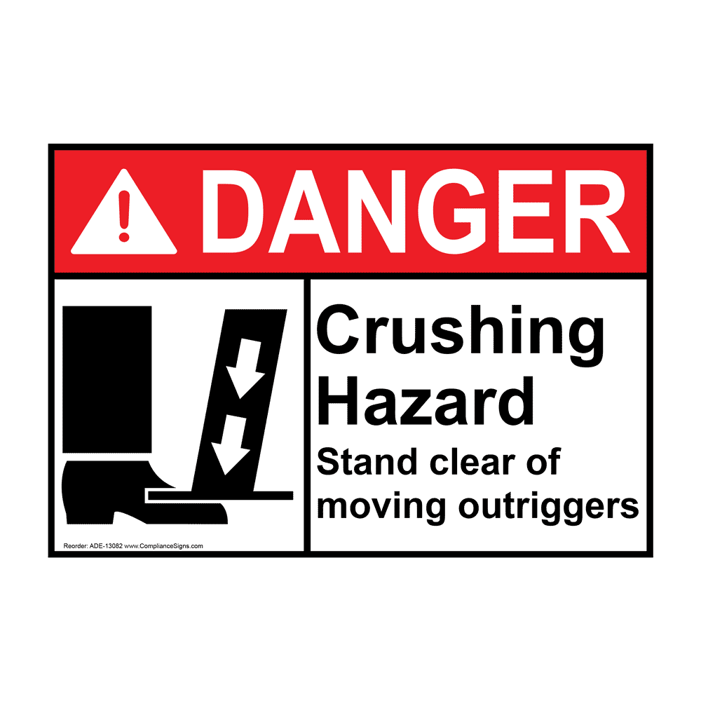 Danger Sign - Crushing Hazard Outriggers Stand Clear Sign - ANSI